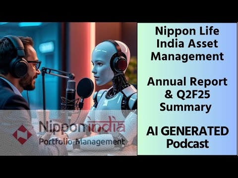 Nippon Life India Asset Management | Annual Report 2023-24 & Q2F25 Results | Podcast | AI-Generated