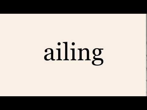 ailing