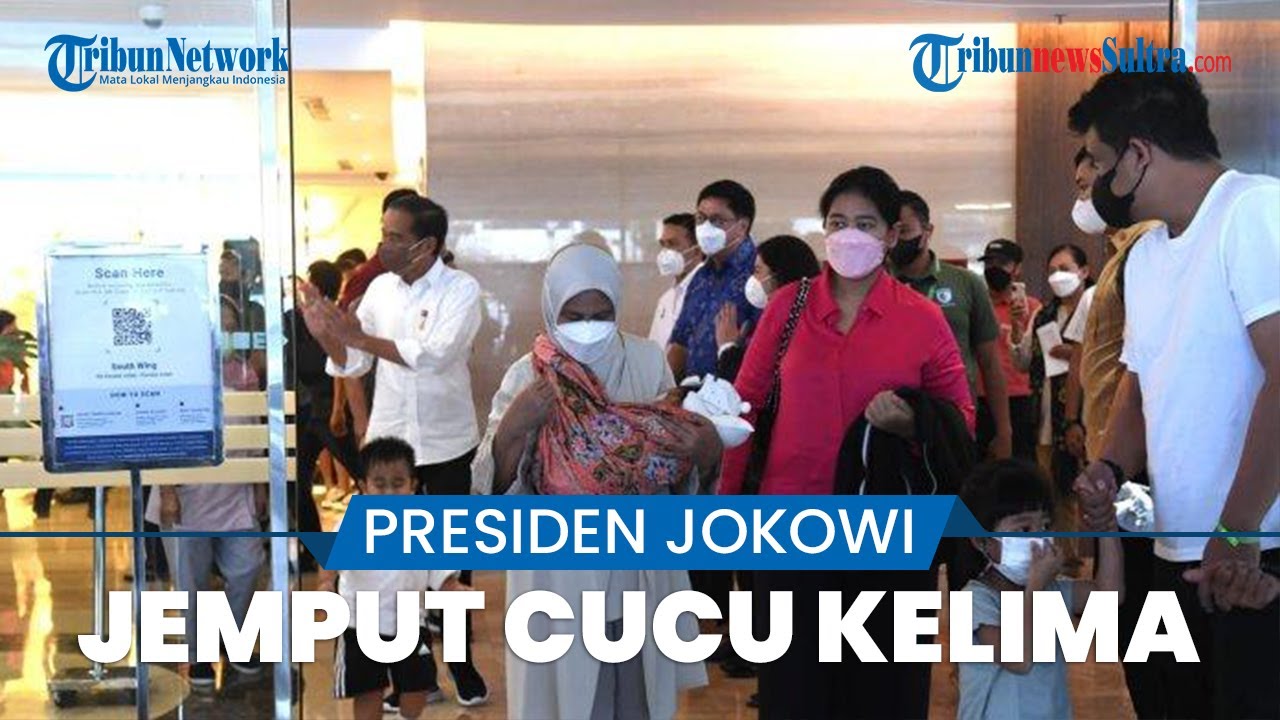 Presiden Jokowi dan Ibu Iriana Jemput Cucu Kelima, Diberi Nama ... Presiden Jokowi dan Ibu Iriana Jemput Cucu Kelima, Diberi Nama ...