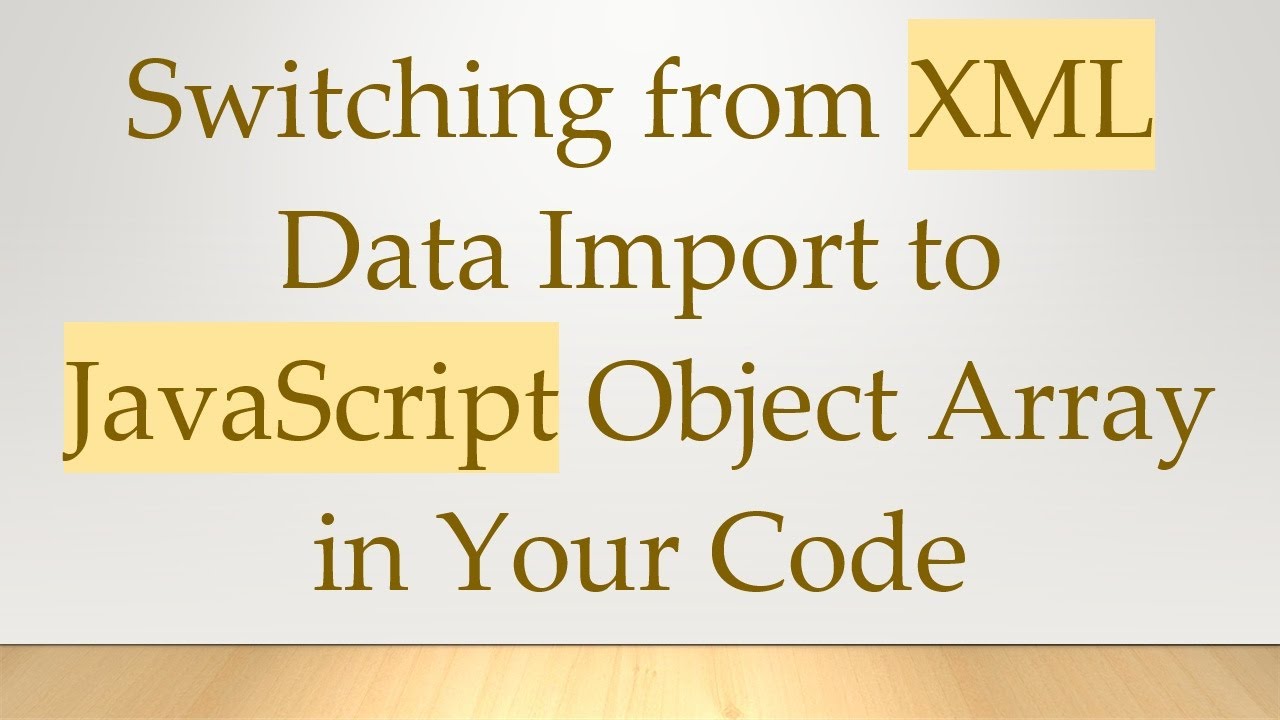 Switching from XML Data Import to JavaScript Object Array in Your Code