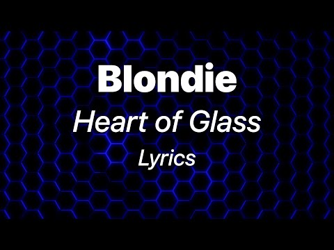Blondie - Heart of Glass (Lyrics)