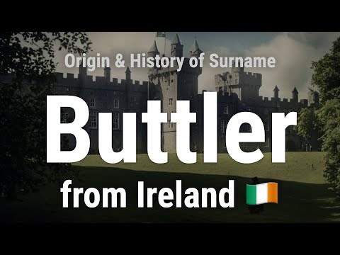 Buttler from Ireland 🇮🇪 - Meaning, Origin, History & Migration Routes of Surname