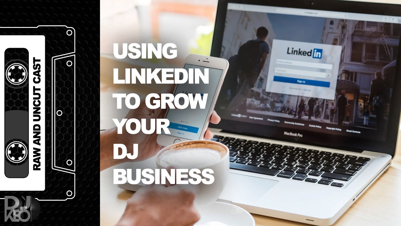 Using LinkedIn to grow your DJ business in 2021
