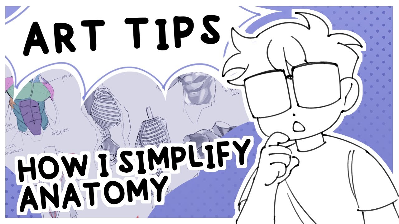 How I Simplify Anatomy: Art Tips