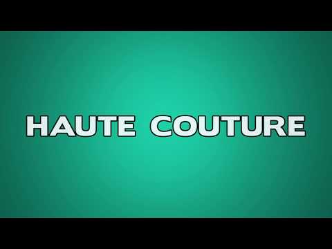 Haute Couture Meaning
