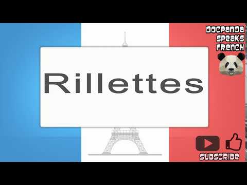 Rillettes - How To Pronounce - French Native Speaker