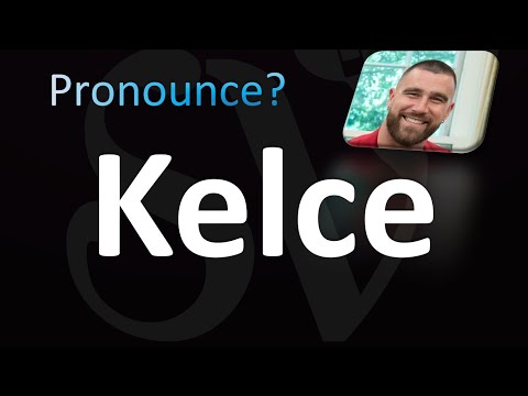 How to Pronounce Kelce (CORRECTLY!)