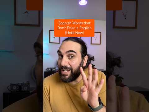 Spanish Words That Don’t Exist in English (Until Now) 🙊