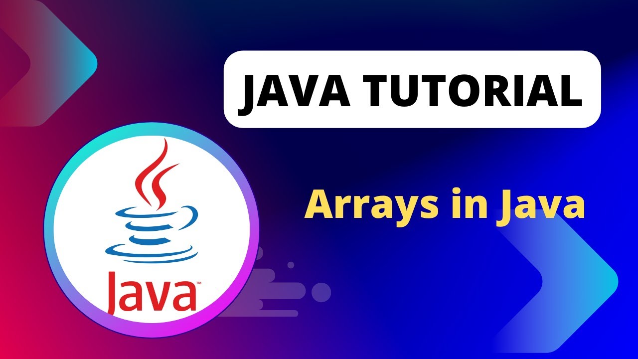Java Tutorial |  Arrays in Java Explained with Real-Time Examples | 1D & 2D Arrays in Java