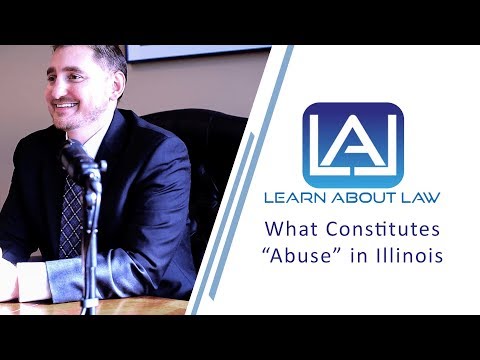 What Constitutes “Abuse” for the Purpose of Illinois Orders of Protection? | Learn About Law