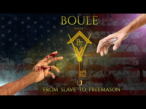 Boule: Episode 7- From Slave to Freemason