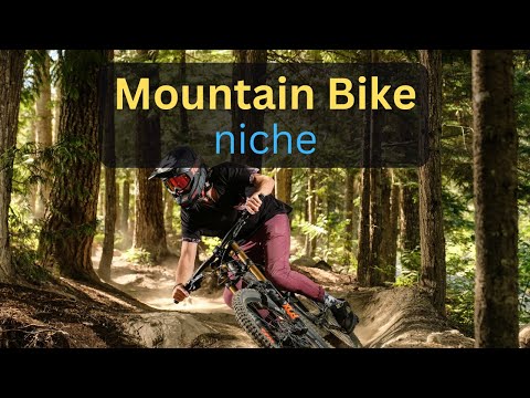 Exploring the Mountain Bike Niche