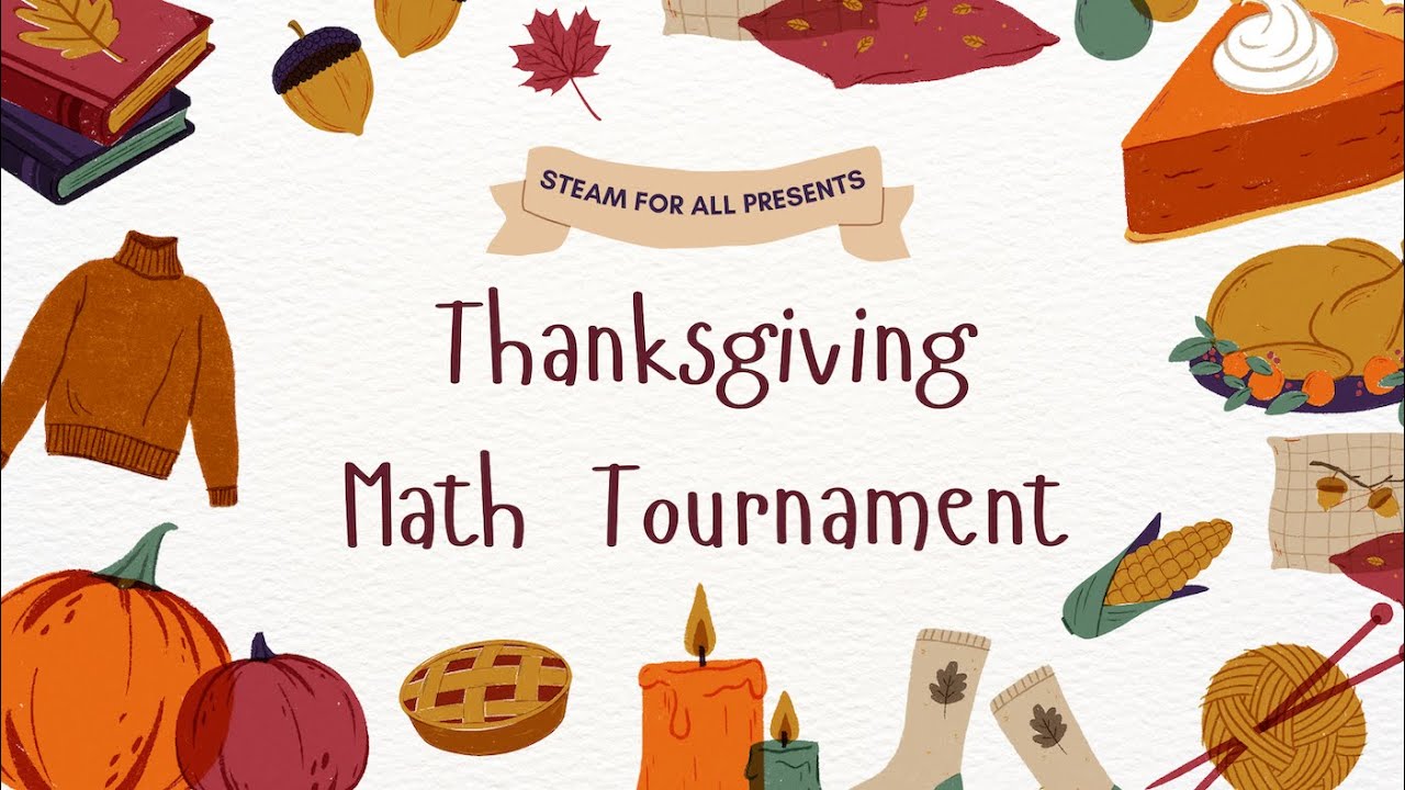 2024 STEAM for All Thanksgiving Math Tournament