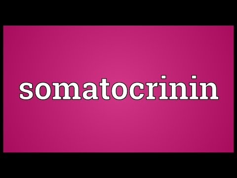 Somatocrinin Meaning