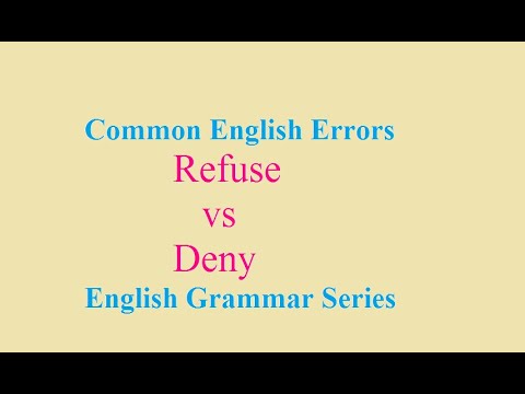 Refuse vs Deny, common English errors