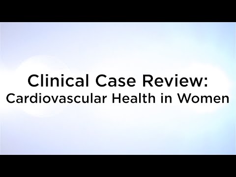 Clinical Case Review: Cardiovascular Health in Women