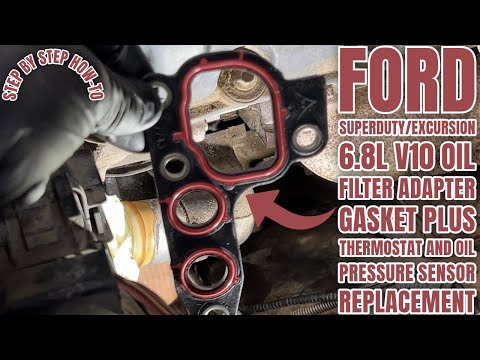 Ford Superduty/Excursion 6.8L V10 Oil Filter Adapter Gasket Replacement How-To