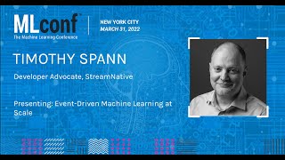 Timothy Spann | MLconf - The Machine Learning Conference