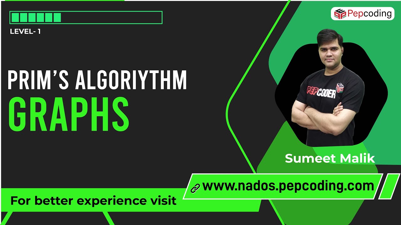 Prim's Algorithm - Graphs | Minimum Spanning Tree(MST) in Graphs | Code and Implementation
