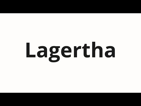 How to pronounce Lagertha