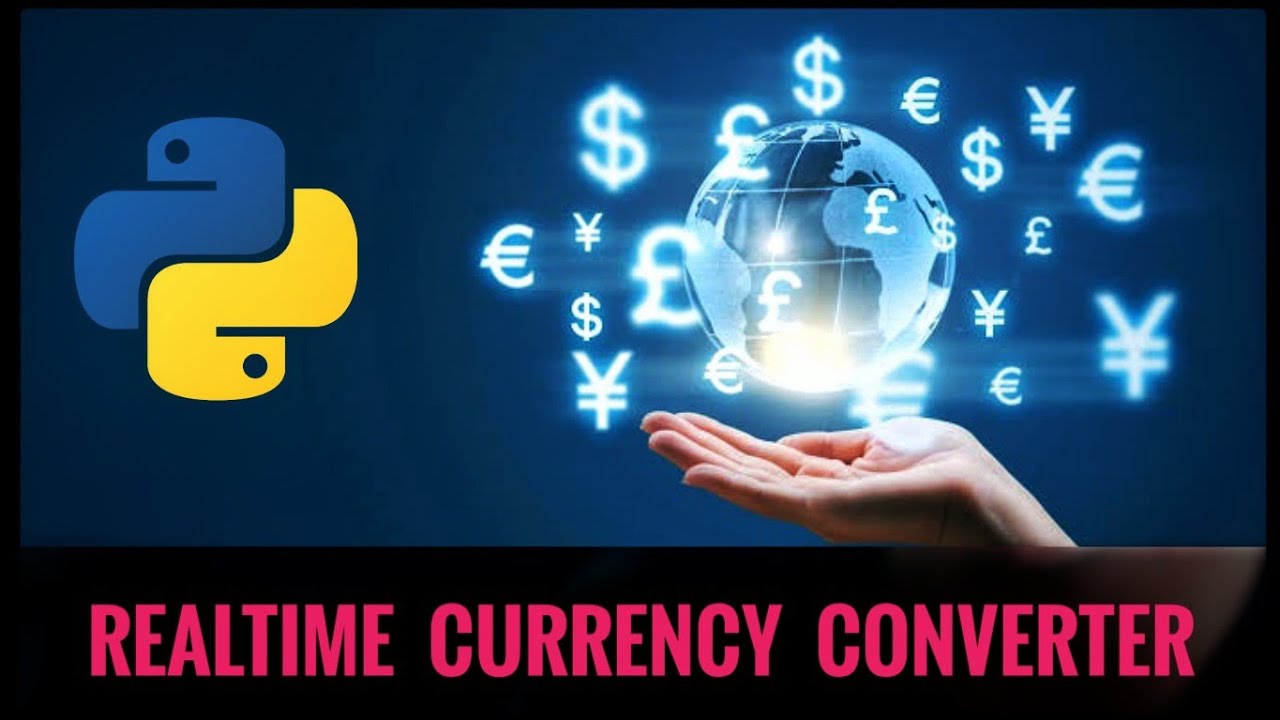 Realtime currency converter | Python | #pyGuru