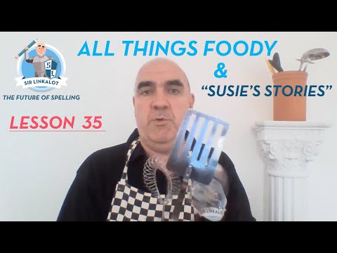 Trailer: L35. All Things Foody & ’Susie’s Stories’ (spelling practice)