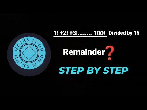 What is the remainder when 1! +2! +3! +.... +100! is divided by 15❓
