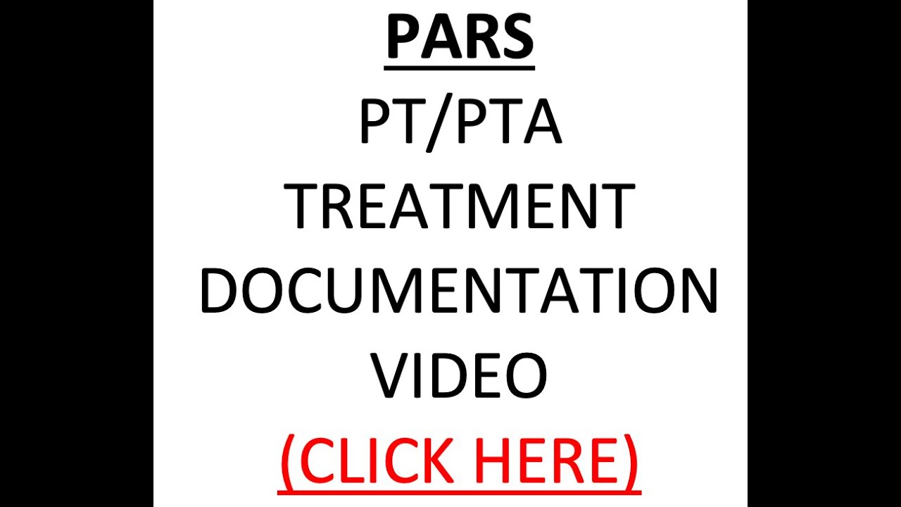 PARS PT/PTA Treatment Documentation Video