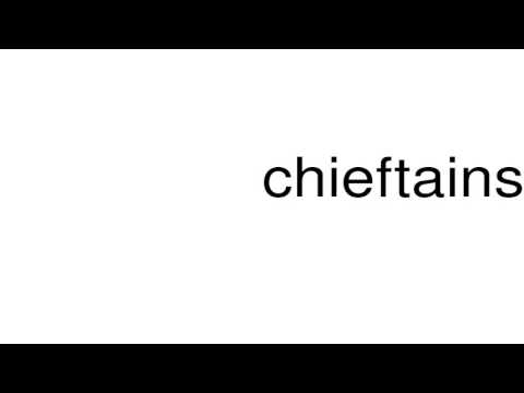 How to pronounce chieftainship