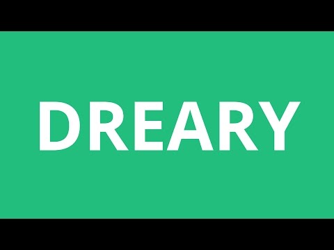 How To Pronounce Dreary - Pronunciation Academy