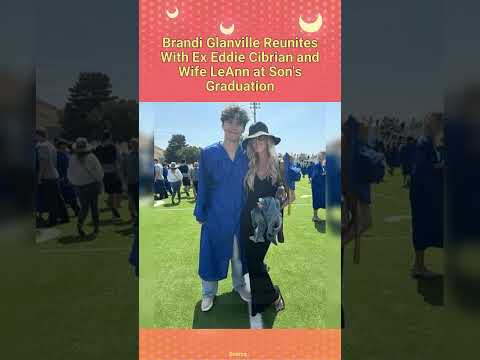 Brandi Glanville Reunites With Ex Eddie Cibrian and Wife LeAnn at Son's Graduation