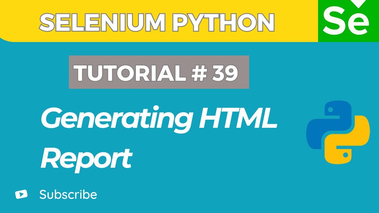 Selenium WebDriver with Python tutorial 39  | Generate HTML Report in Selenium Python