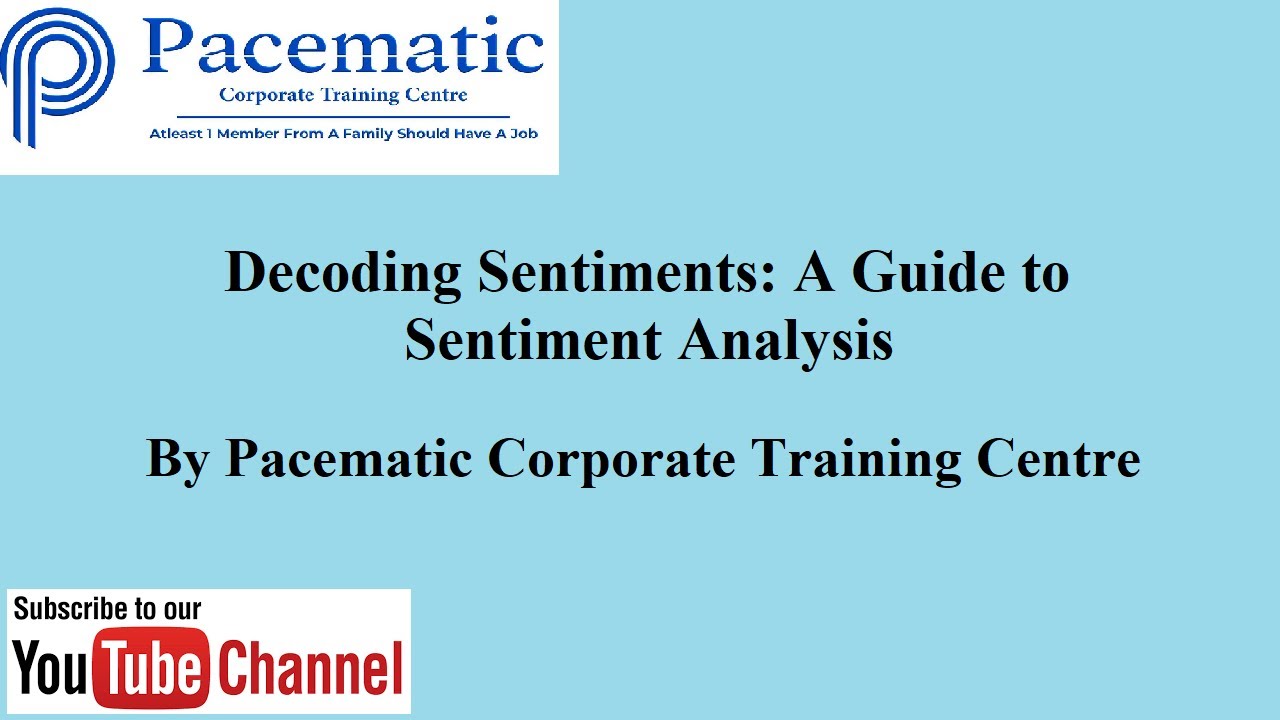 Decoding Sentiments:  A Guide to Sentiment Analysis
