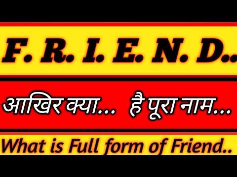 What is the full form of friend ? what means of friends ?