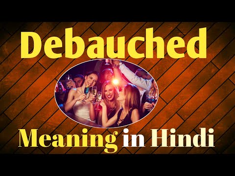 DEBAUCHED KA HINDI MEANING #dailyvocab #knowtheword #ytshort #english