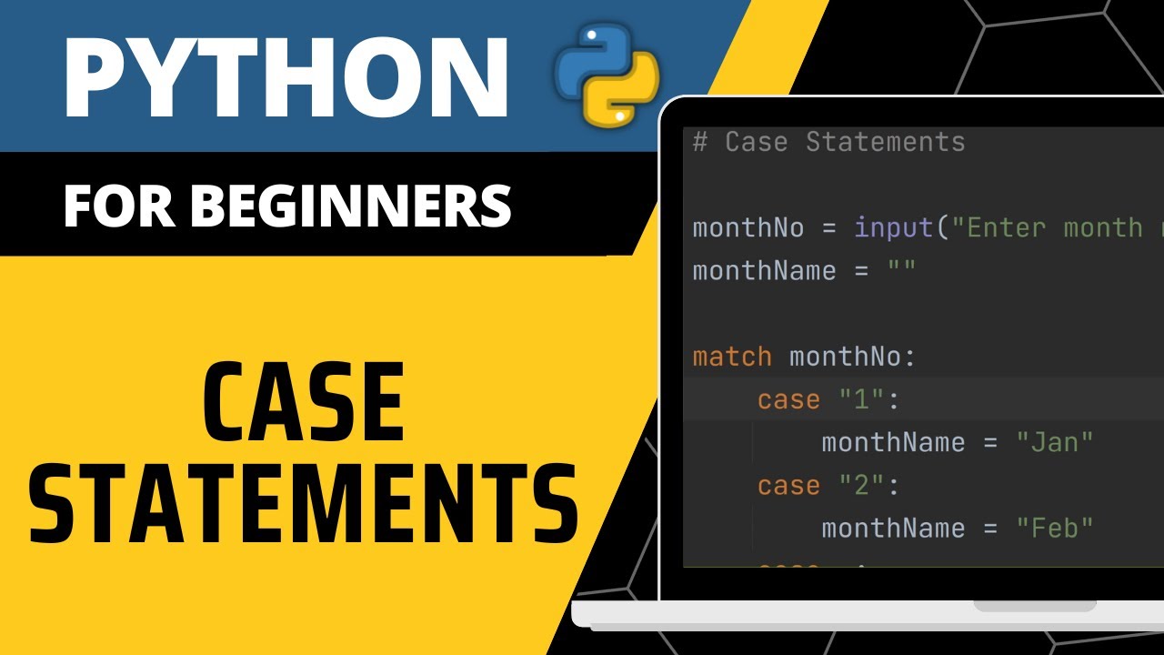 Python For Beginners - Case Statements Explained