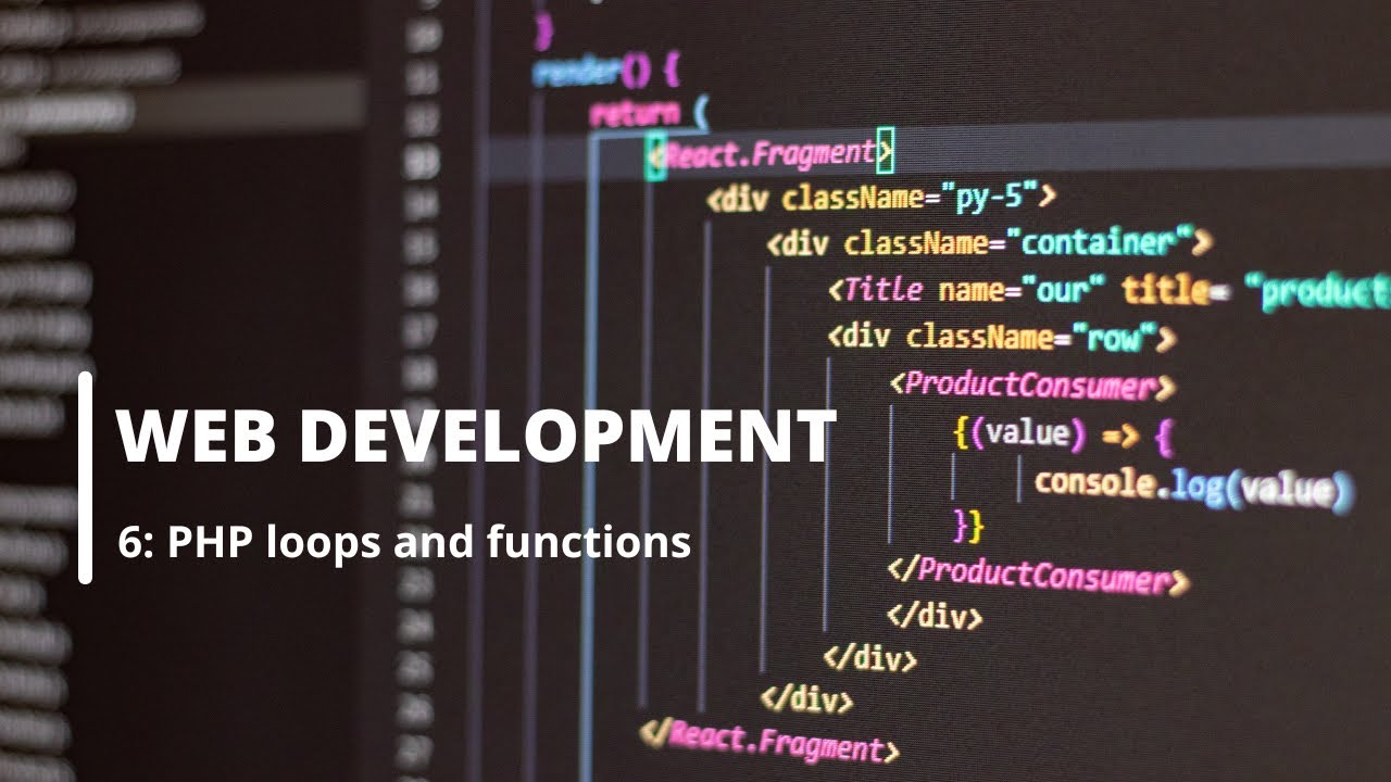 Lesson 6: PHP loops and functions | Web Development Tutorial For Beginners | Module 3