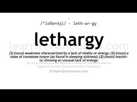 Pronunciation of Lethargy | Definition of Lethargy