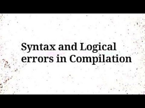 Lecture 1.11 #PPS Syntax and Logical errors in Compilation