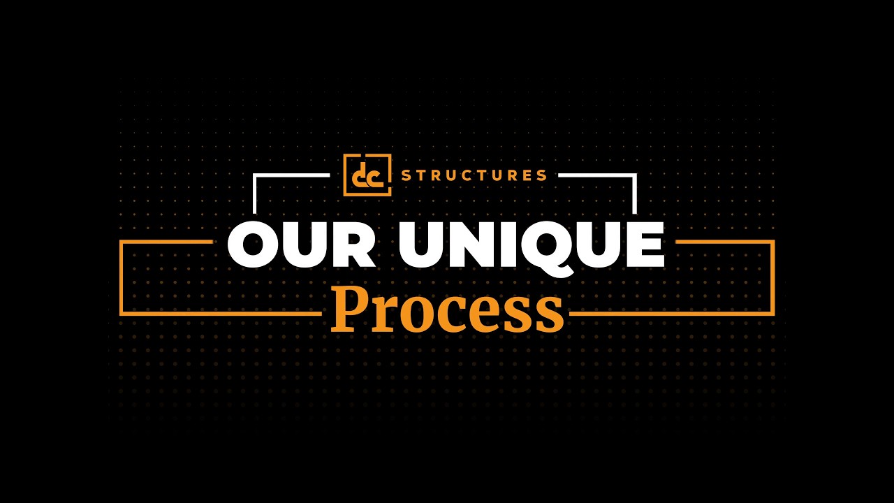 DC Structures | Our Unique Process