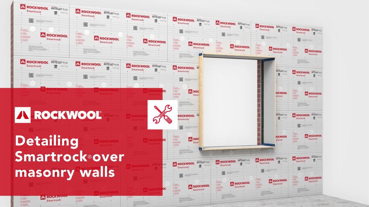 How to professionally detail and install ROCKWOOL Smartrock® over masonry walls