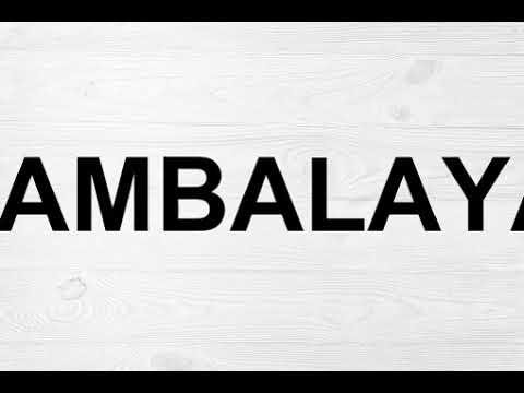How To Pronounce Jambalaya