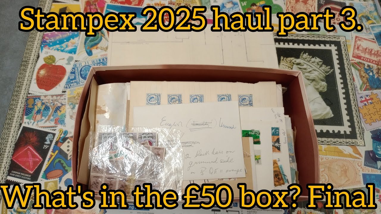 Stampex 2025 haul part 3, what's in the £50 box final.