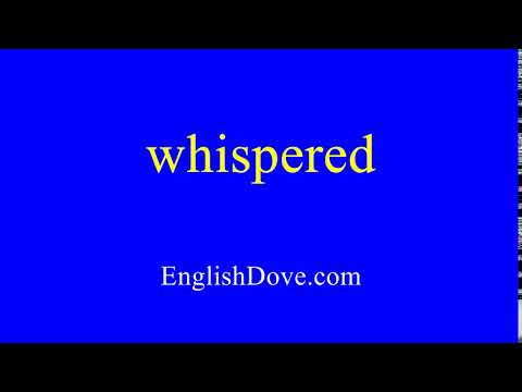 How to pronounce whispered in American English.
