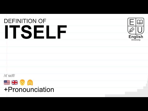 ITSELF meaning, definition & pronunciation | What is ITSELF? | How to say ITSELF