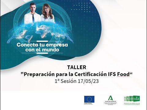 TALLER "Preparación para la Certificación IFS Food" - 1ª Sesión 17/05/23