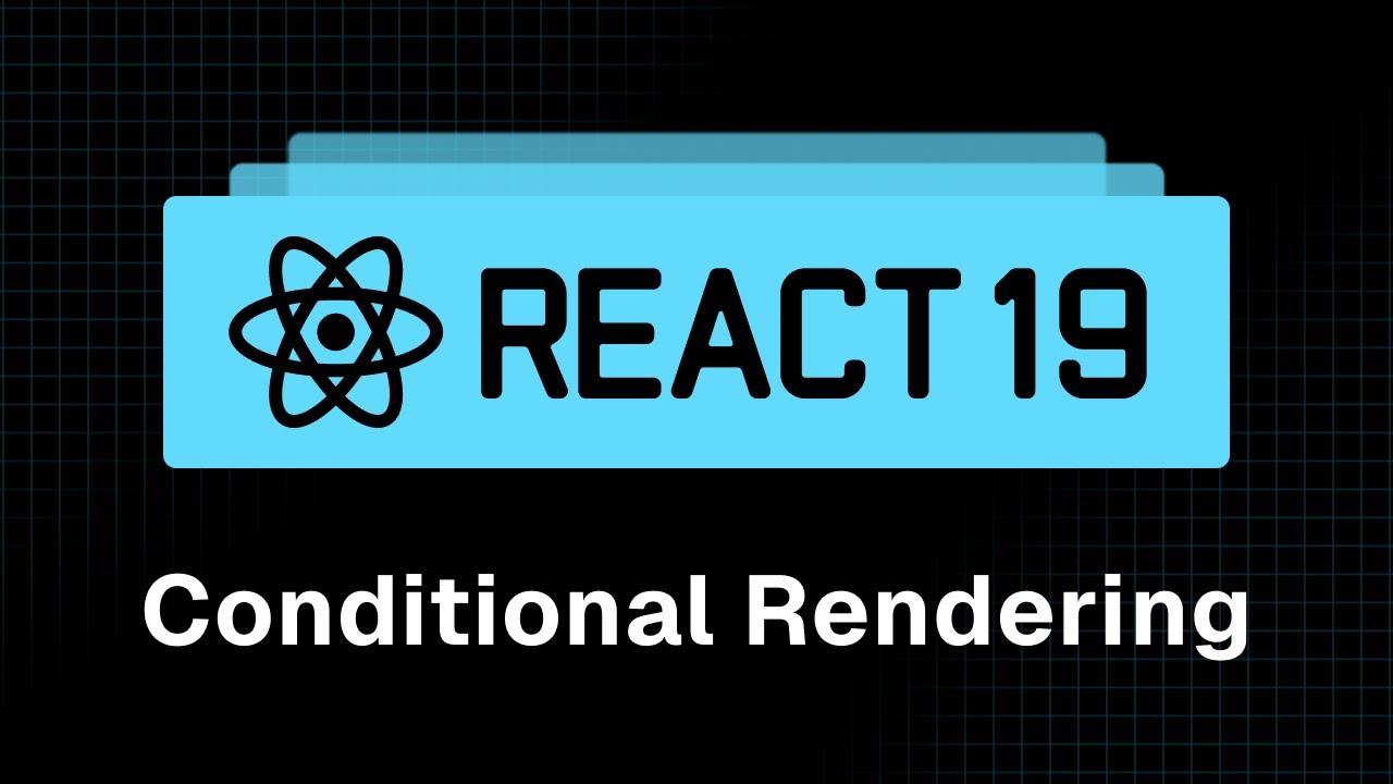 React 19 Tutorial - 10 - Conditional Rendering