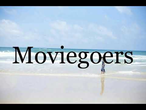 How To Pronounce MoviegoersππππππPronunciation Of Moviegoers