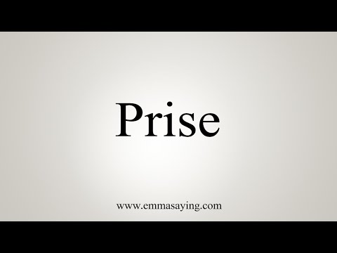 How To Say Prise