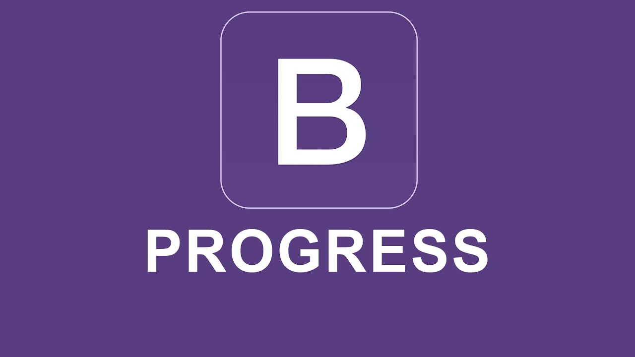 Bootstrap 4 Tutorial 44 - Progress